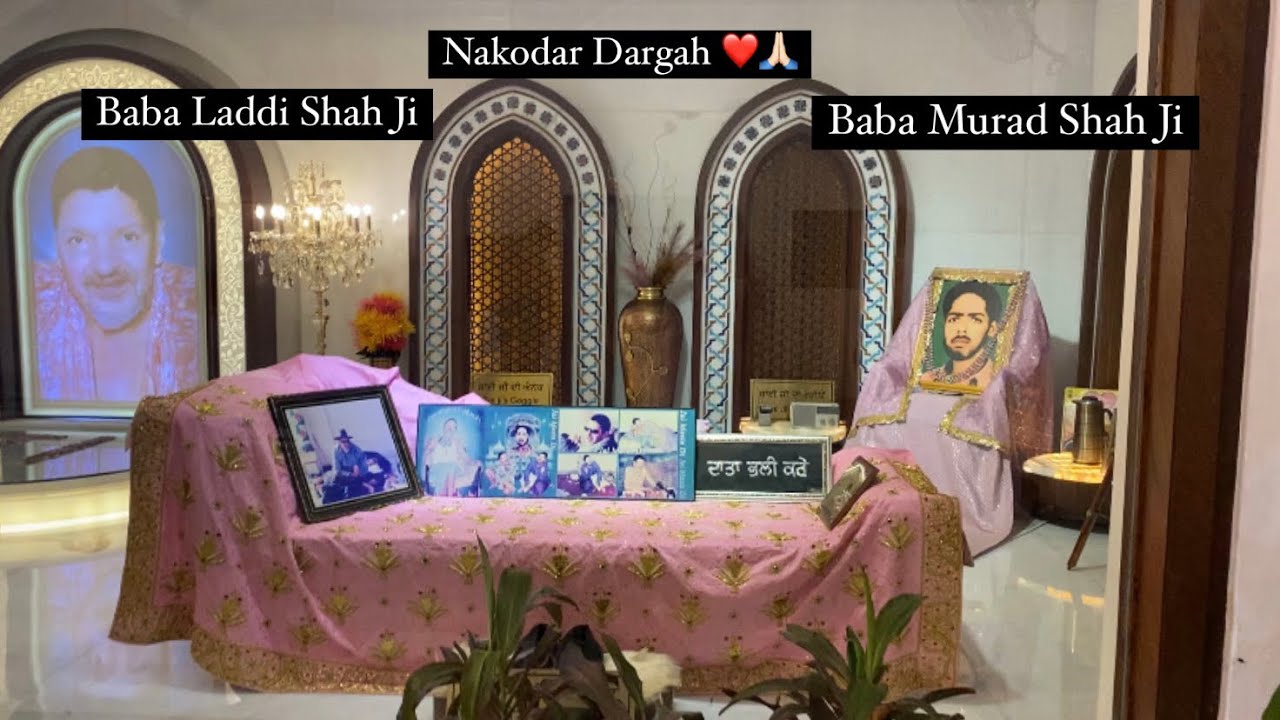 Nakodar Dargah ️🙏🏻 Sai Laddi Shah Ji Peer Baba Murad Shah Ji || Soul Of ...