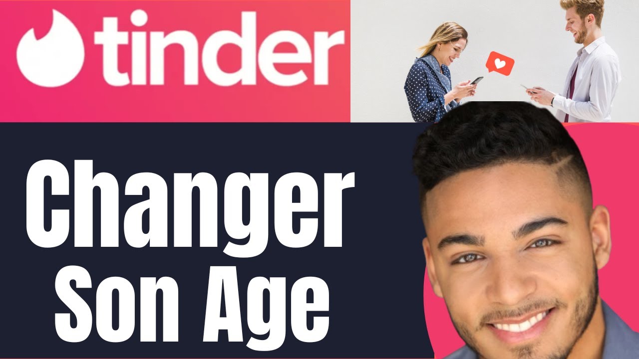 Comment Changer Son Age Sur Tinder( En 2025) Tres Facile - YouTube