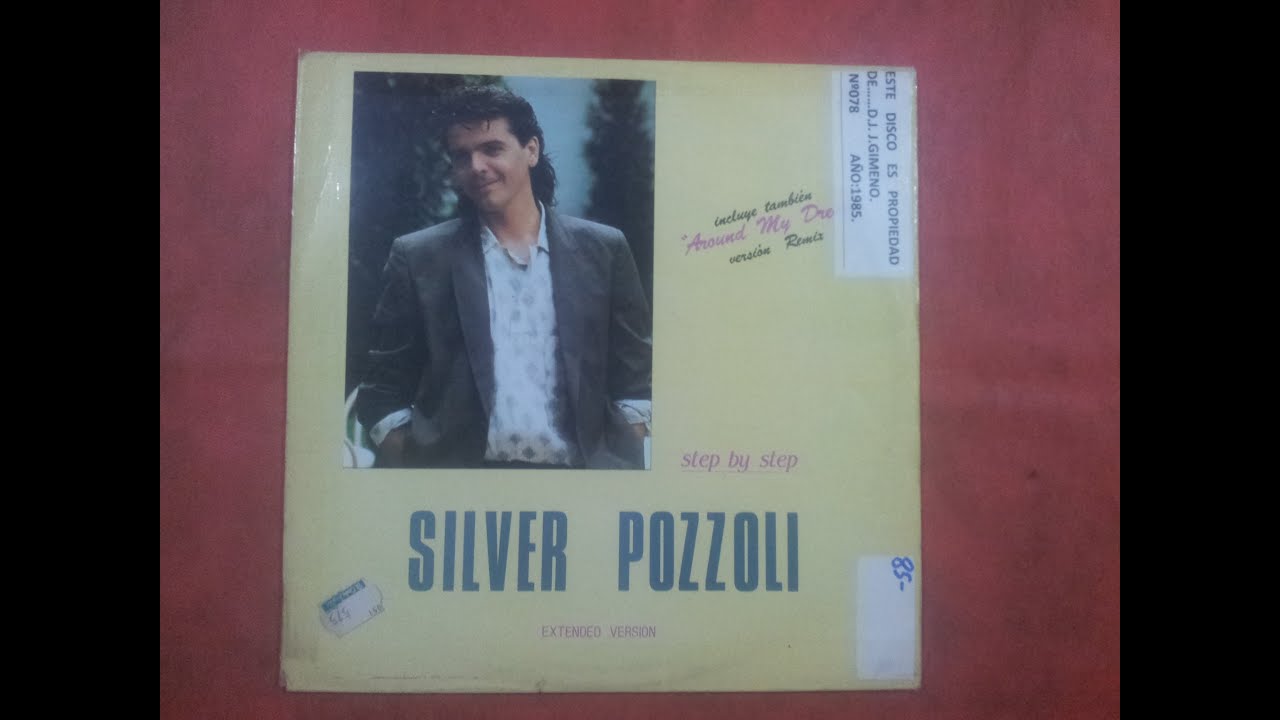 SILVER POZZOLI.(STEP BY STEP.(EXTENDED VERSION.)(12''.)(1985.) - YouTube