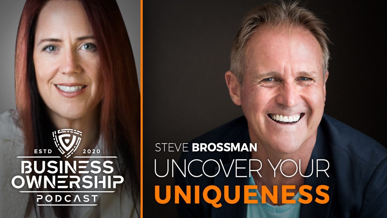 Uncover Your Uniqueness - Steve Brossman - YouTube