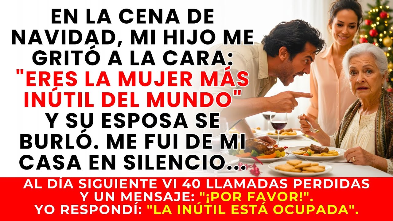 "Eres una inútil", me gritó en Navidad. Me fui y al día siguiente le ...