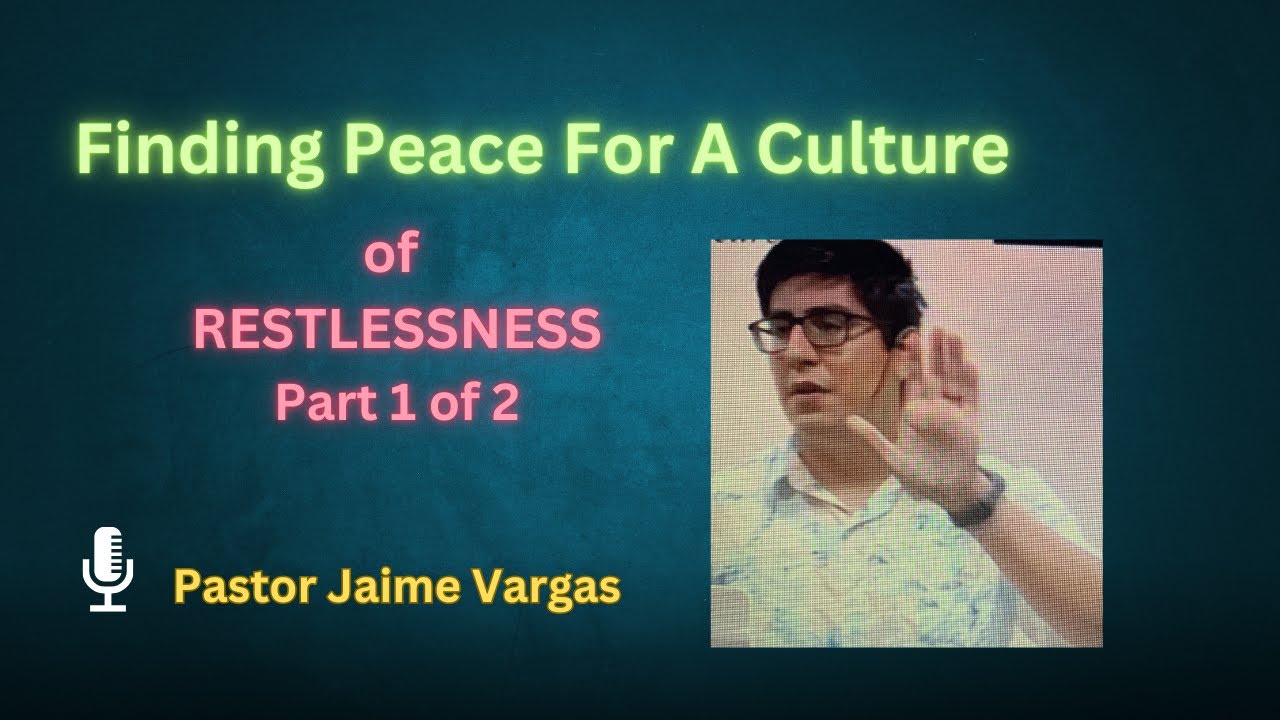 A Community of Peace For A Culture of Restlessness Part 1 of 2 | Pastor ...