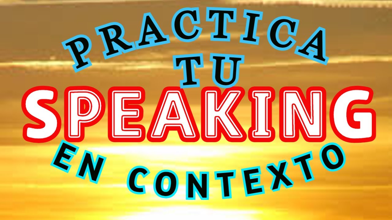 APRENDER INGLÉS EN CONTEXTO - YouTube