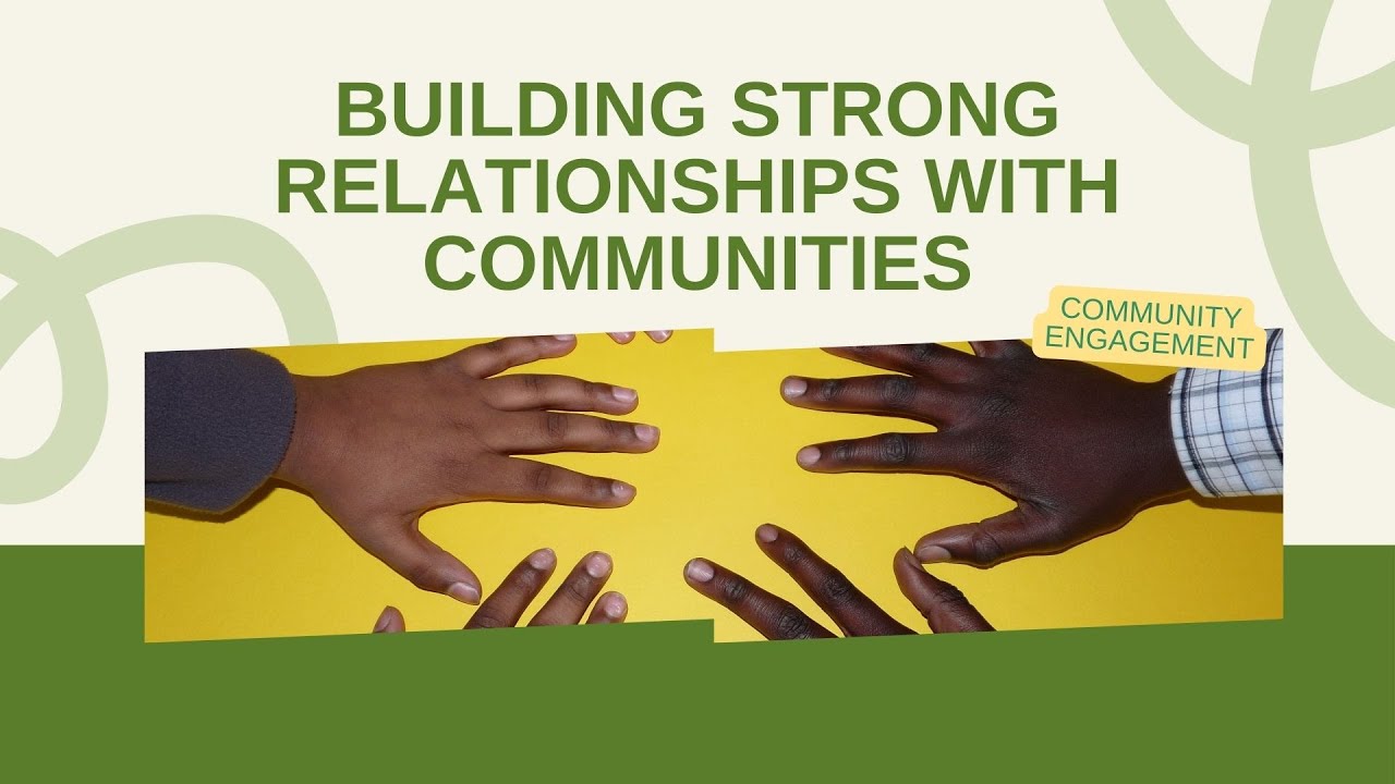 Building Strong Relationships with Communities - YouTube