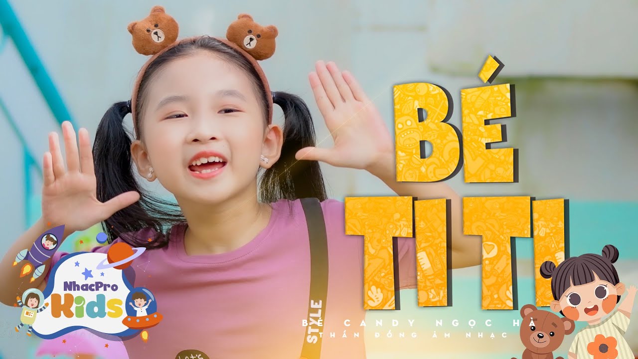 Bé Candy Ngọc Hà 🐳 Bé Ti Ti 🐳 Nhạc Thiếu Nhi Cho Bé 🐳 Nhacpro Kids ...