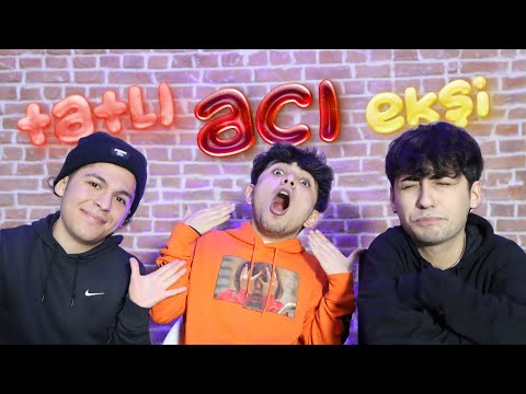 ACI - TATLI - EKŞİ CHALLENGE | TÜM DUYGULAR AYNI ANDA