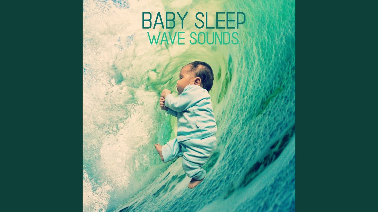 Baby Sleep Wave Calm Rest - YouTube