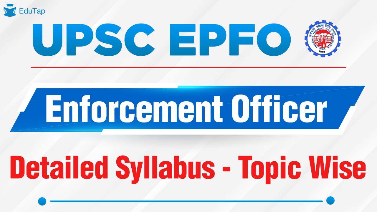 UPSC EPFO 2020 Syllabus | UPSC EPFO Enforcement Officer Syllabus | UPSC ...