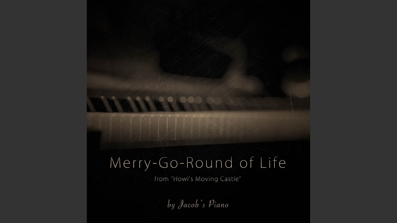 Merry-Go-Round of Life (from "Howl's Moving Castle") - YouTube Music
