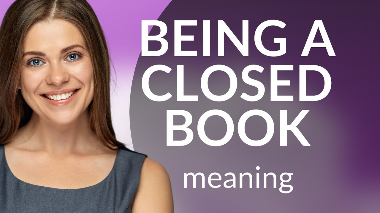 Unlocking the Mystery: The Meaning of "Being a Closed Book" - YouTube