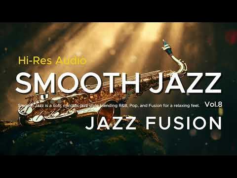 SMOOTH JAZZ Vol .8 | JAZZ FUSION - YouTube