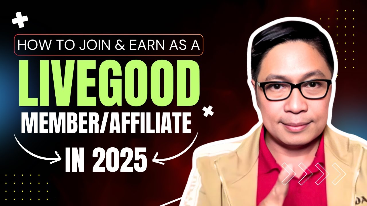 How to Join & Earn As A LiveGood Member/Affiliate in 2025 | Coach Fernan - YouTube