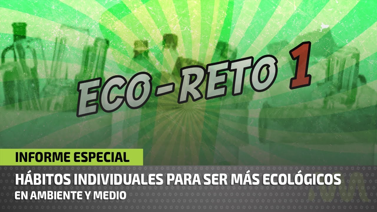 10 Eco-Retos - YouTube