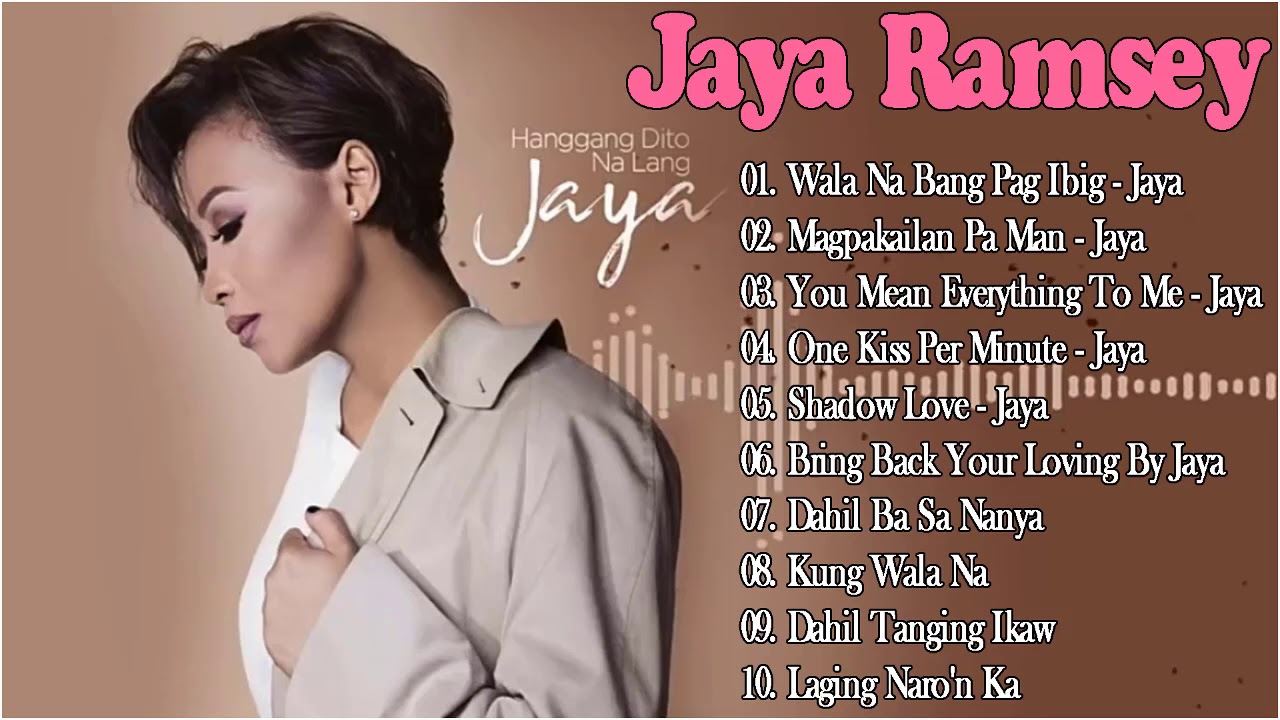Jaya Tagalog Love Songs - Jaya Best Songs Nonstop Collection - Jaya ...
