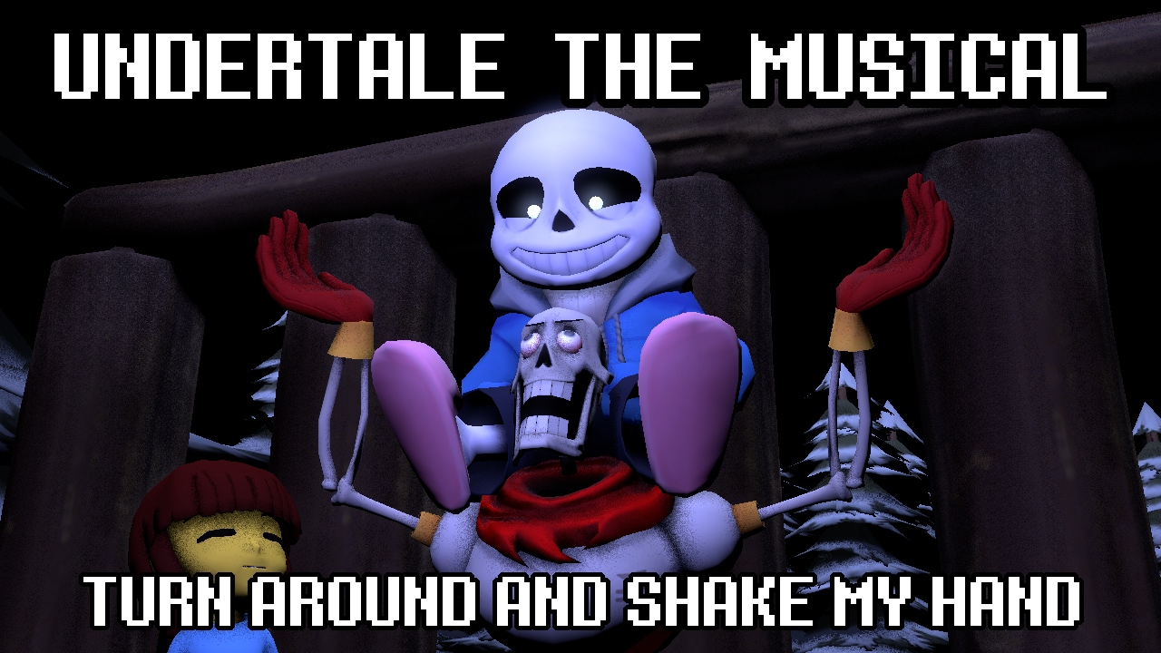 Undertale the Musical - Turn Around and Shake My Hand - YouTube