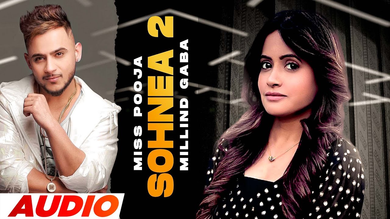 Sohnea 2 (Audio Remix) | Miss Pooja Ft Millind Gaba | Latest Punjabi ...