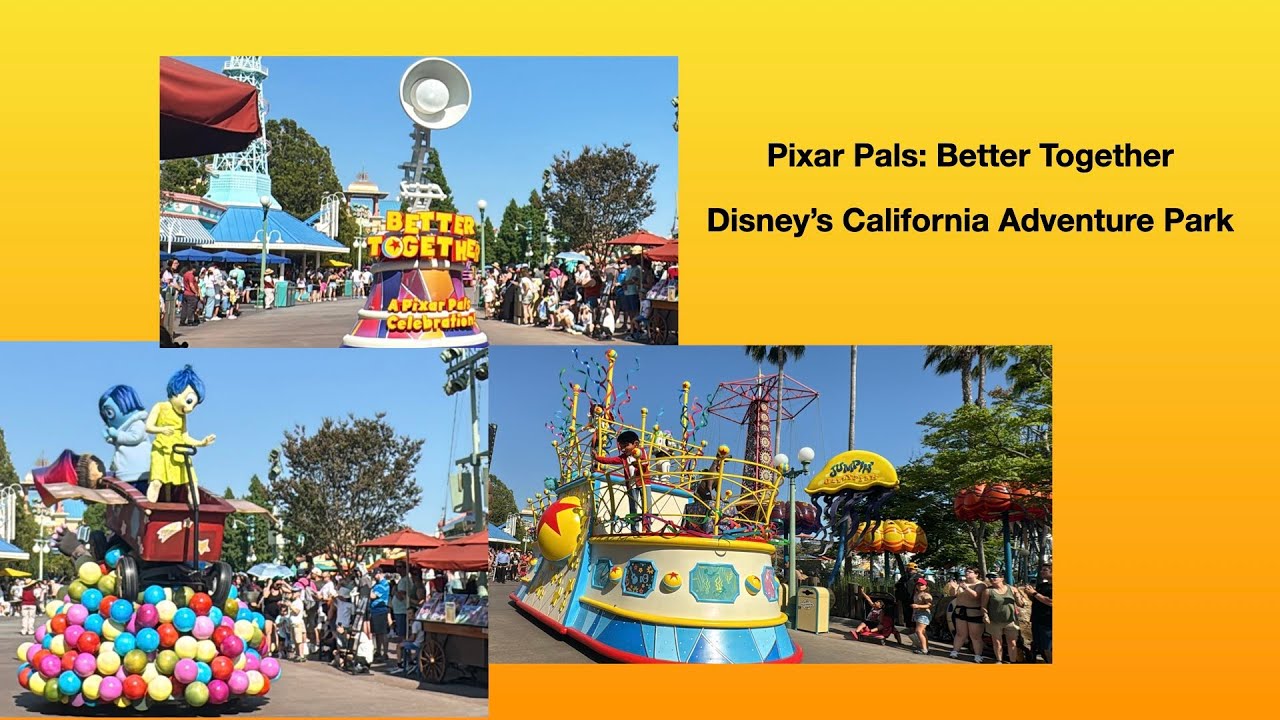 Let's Watch Together: Pixar's Better Together Parade at California ...
