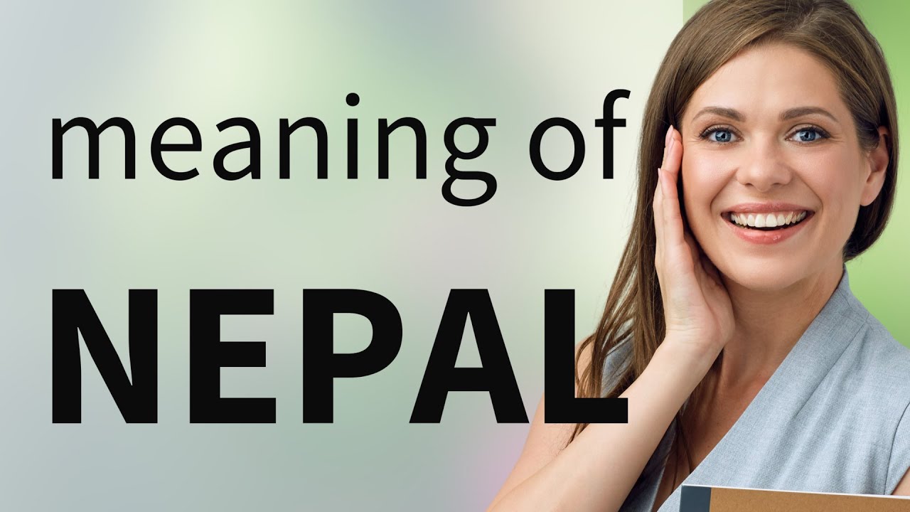 Nepal — definition of NEPAL - YouTube