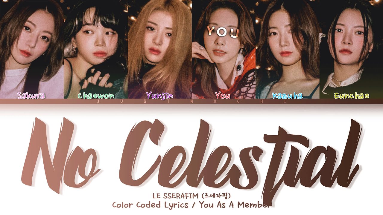 LE SSERAFIM — ‘No Celestial’ with 6 members (You as member) Color Coded ...