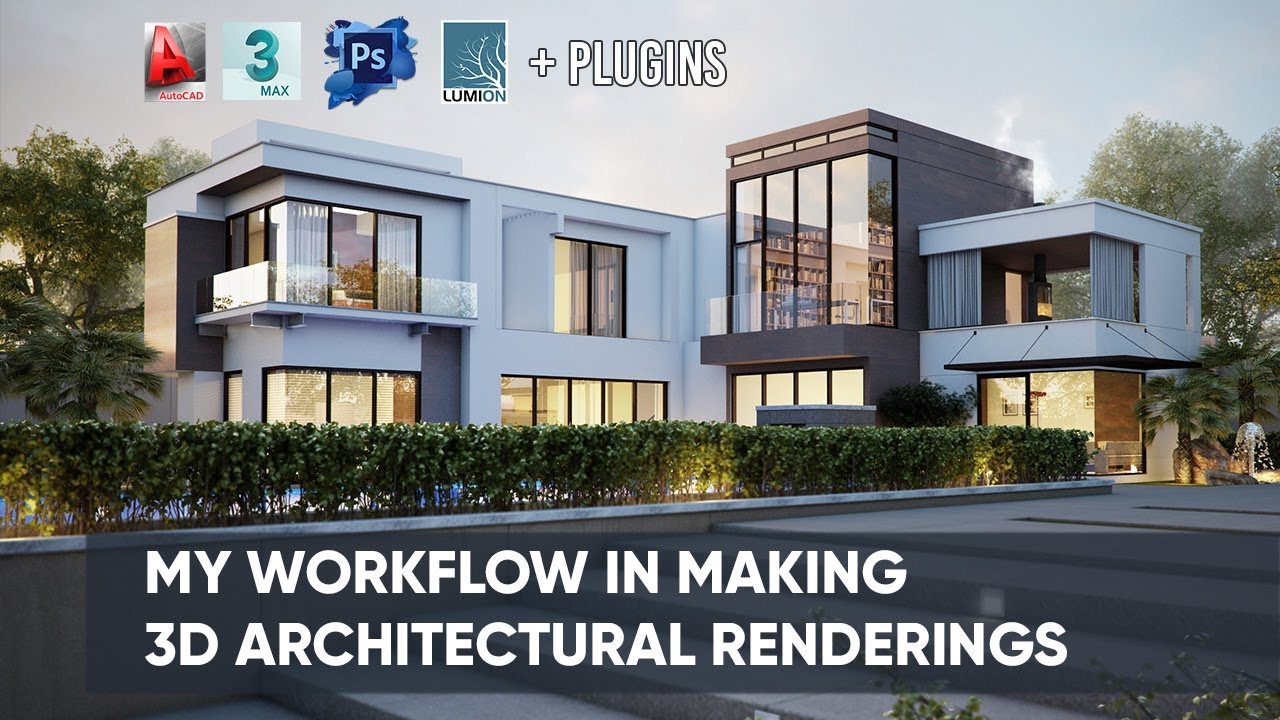 HOW TO MAKE A 3D ARCHITECTURAL RENDERINGS / MY WORKFLOW - YouTube