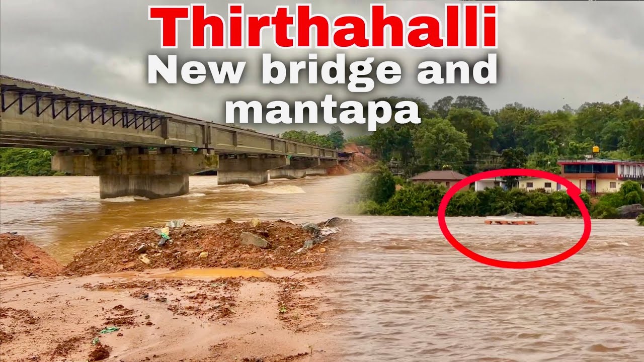 Thirthahalli new bridge and mantapa during monsoon 🌧️🌧️ - YouTube