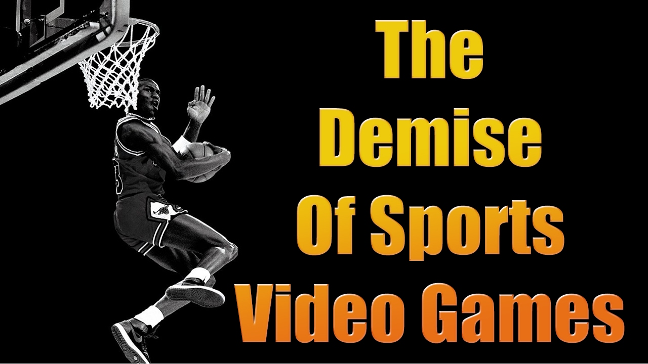 The Demise Of Sports Video Games YouTube the-demise-of-sports-video-games-youtube