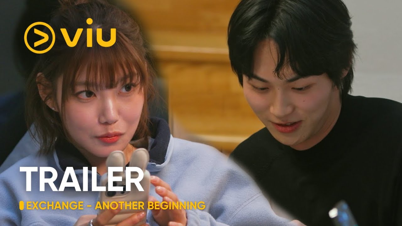 [TRAILER] EXchange: Another Beginning | Yura, Kim Ye Won, Lee Yong Jin | Viu (ENG SUB) - YouTube