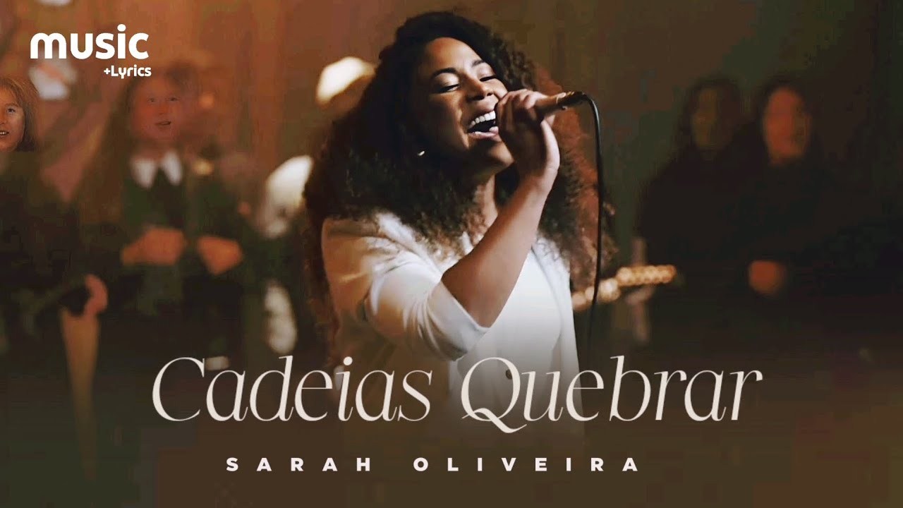 Sarah Oliveira - Cadeias Quebrar (Ao Vivo) - Com Letra - YouTube