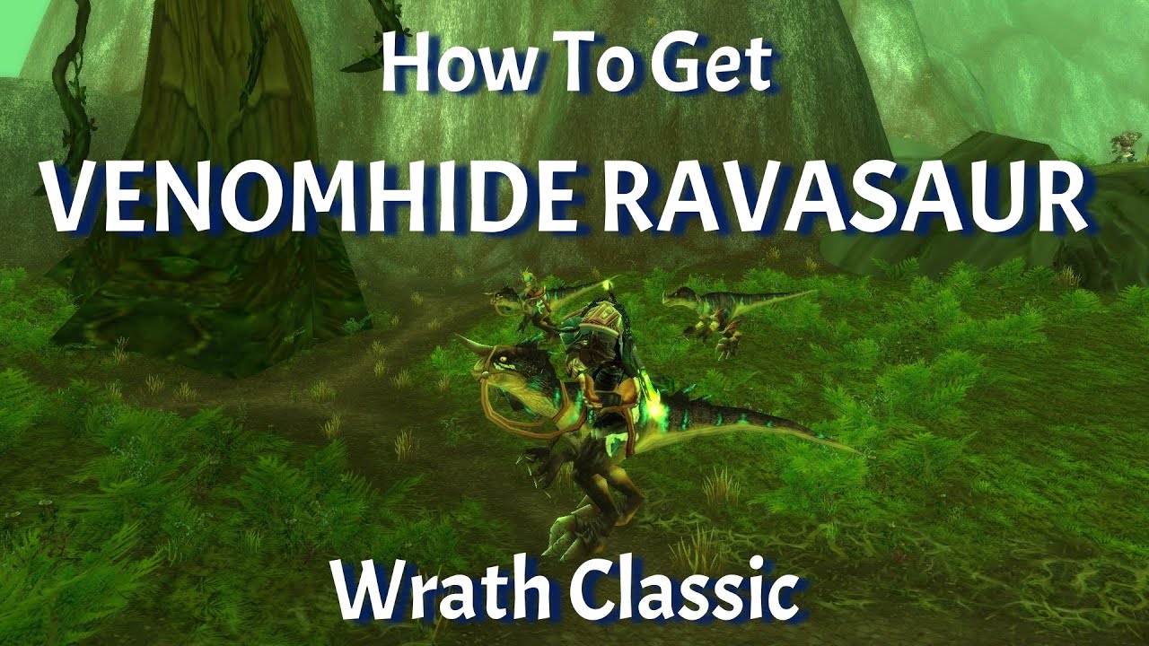 How To Get Venomhide Ravasaur--Full Guide--Wrath Classic - YouTube