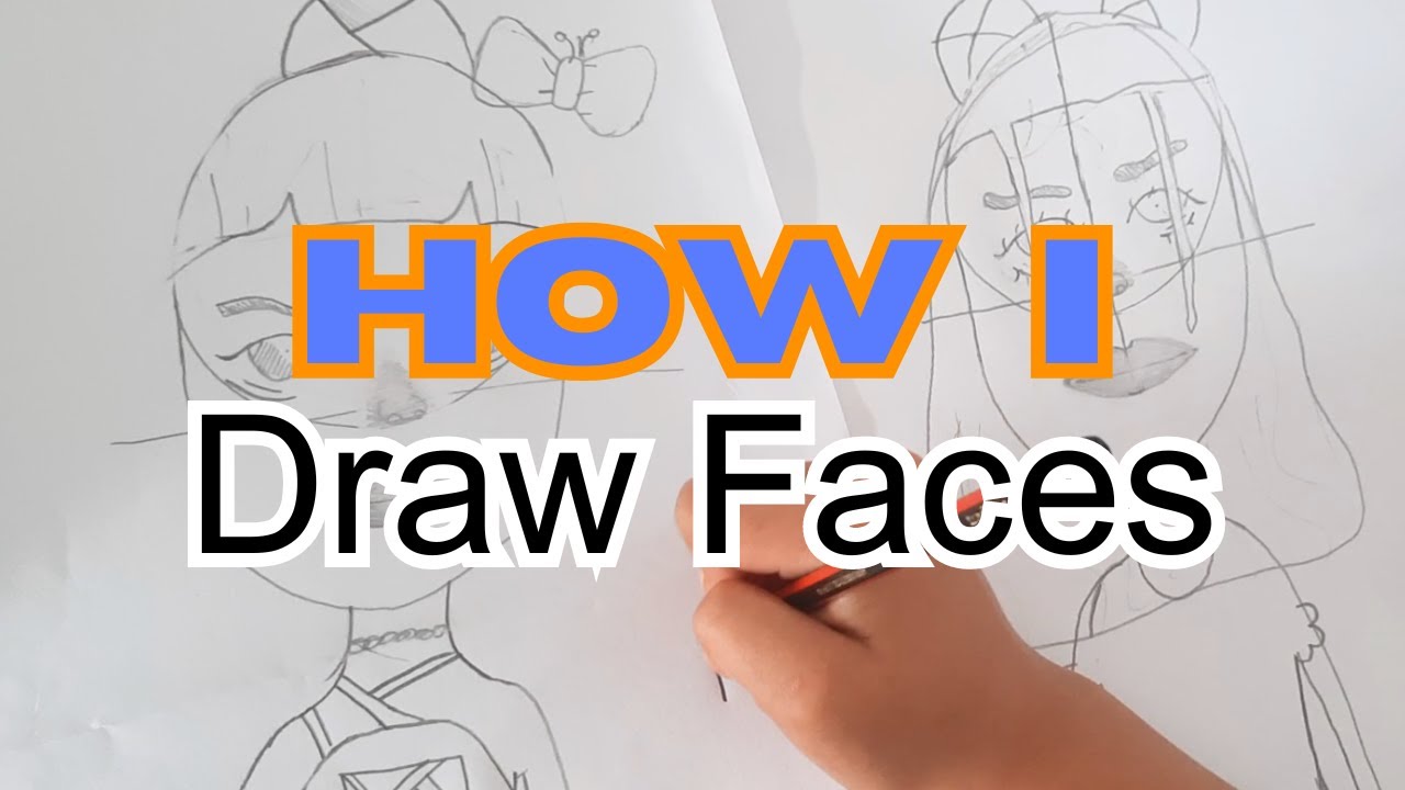 Drawing: How I draw faces! - YouTube