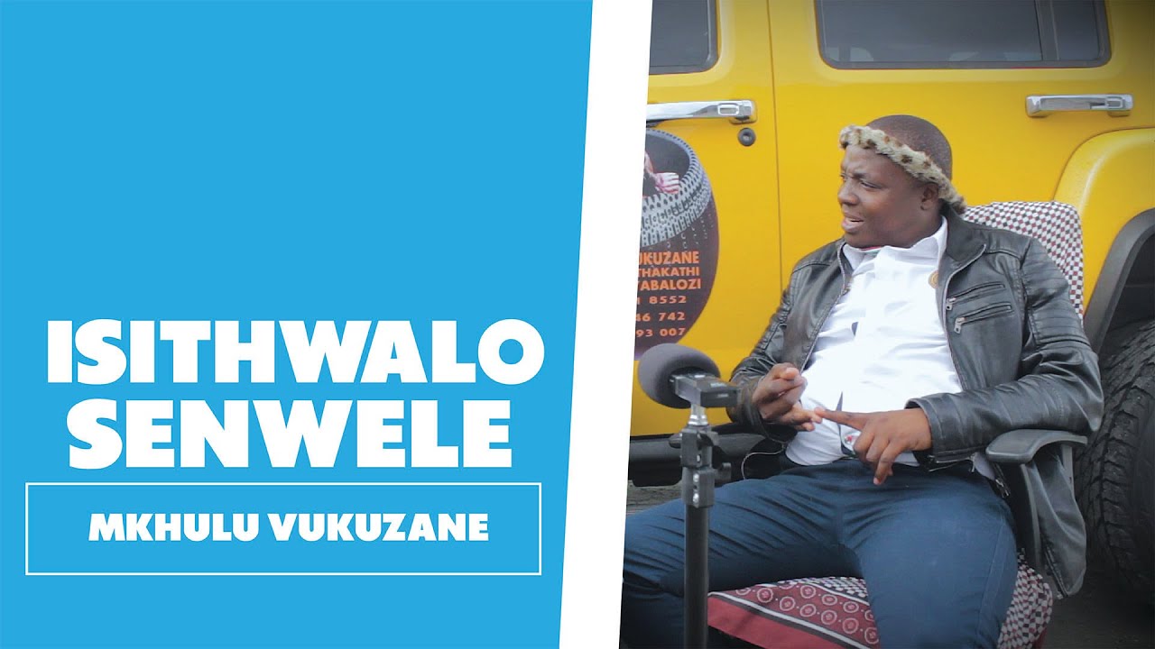 Isithwalo Senwele - Mkhulu Vukuzane - YouTube