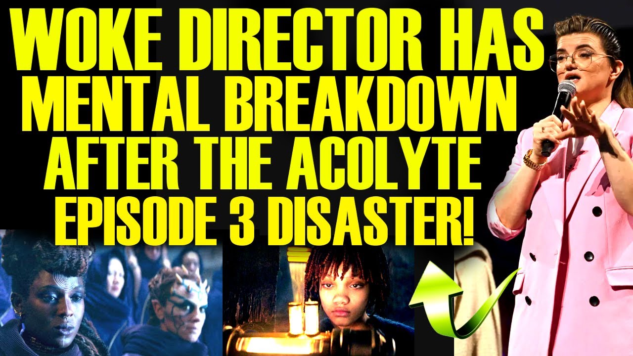 WOKE ACOLYTE DIRECTOR ATTACKS AFTER EPISODE 3 DISASTER HITS WORLD ...