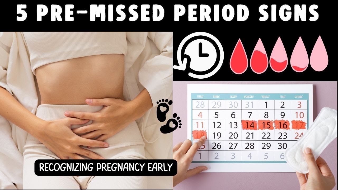 5 Common Pre-Missed Period Signs ️ | Recognizing Pregnancy Early - YouTube