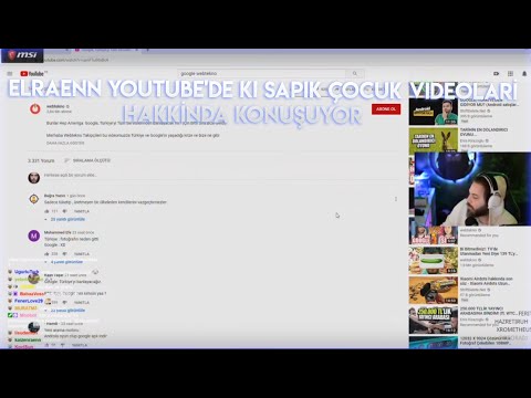 Elraenn Youtube'de ki Sapık Çocuk Videoları Hakkında Konuşuyor