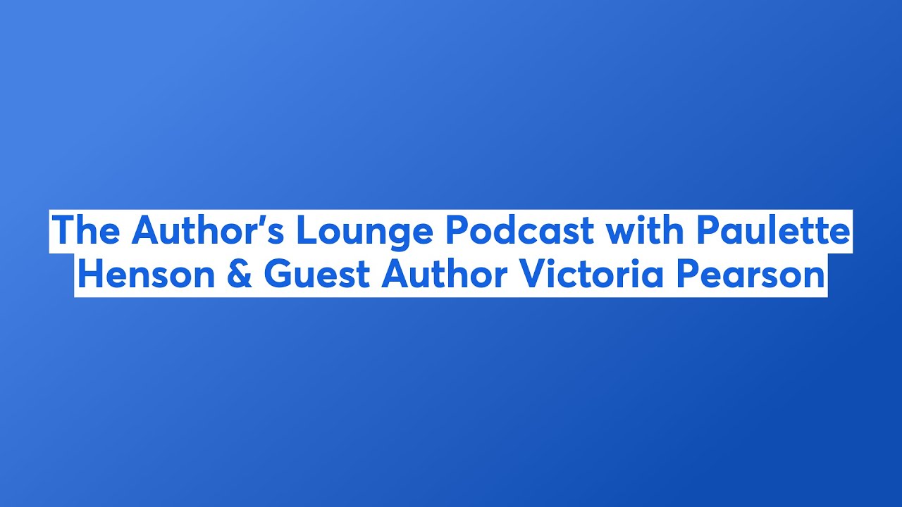 The Author's Lounge Podcast with Paulette Henson & Guest Author ...
