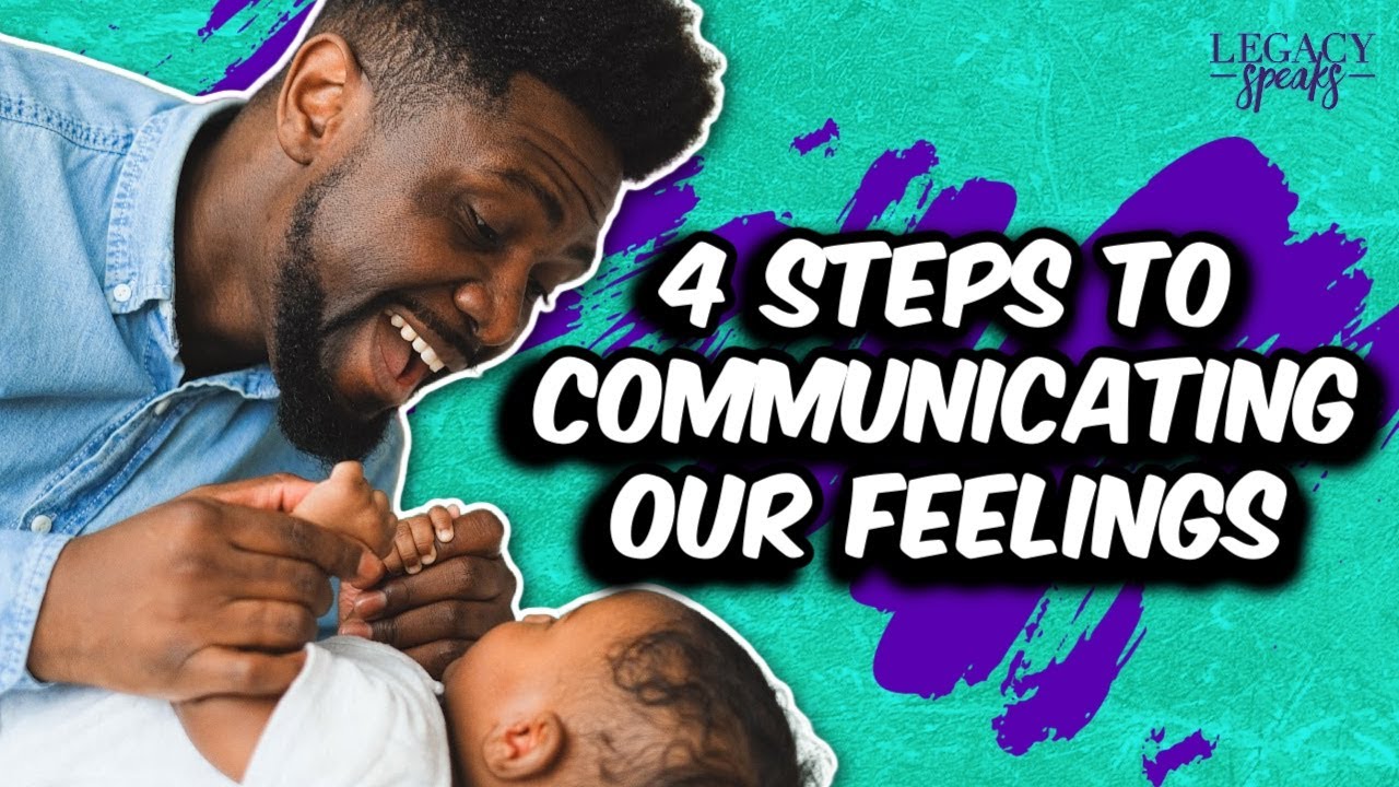 4 Keys to Clearly Communicating Your Emotions | Legacy Speaks - YouTube