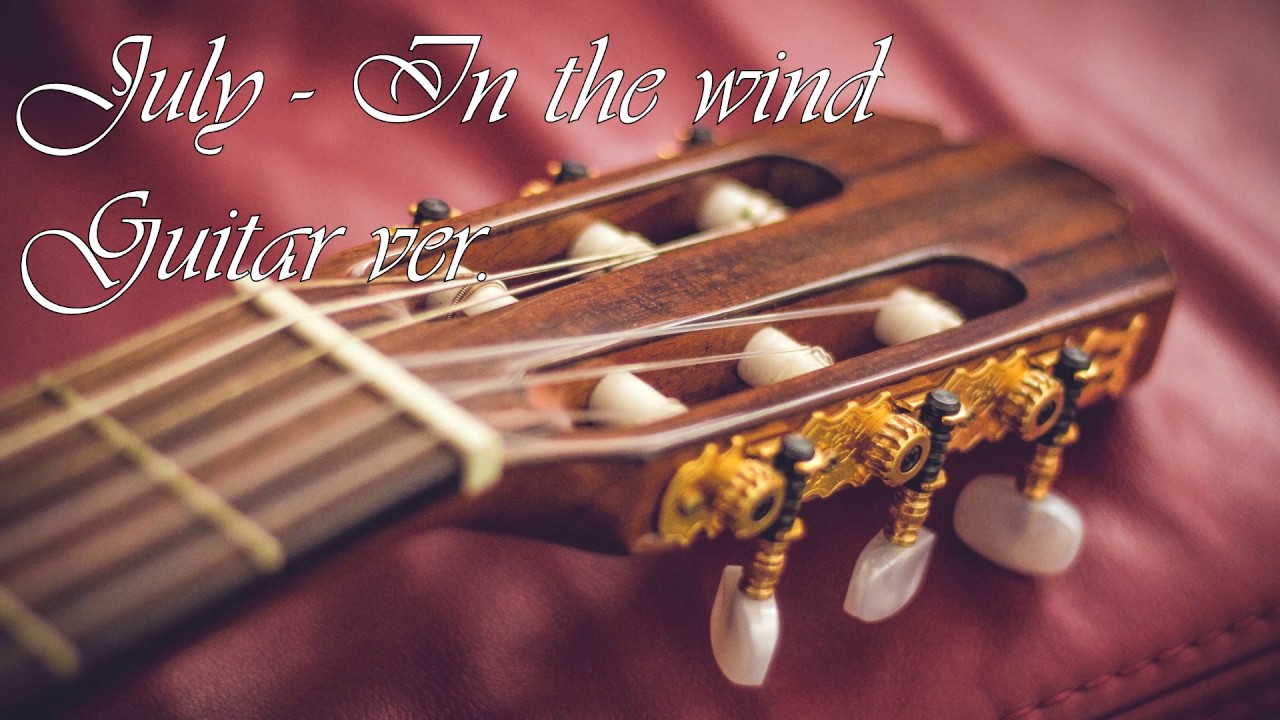 July - In The Wind | Guitar ver. - YouTube