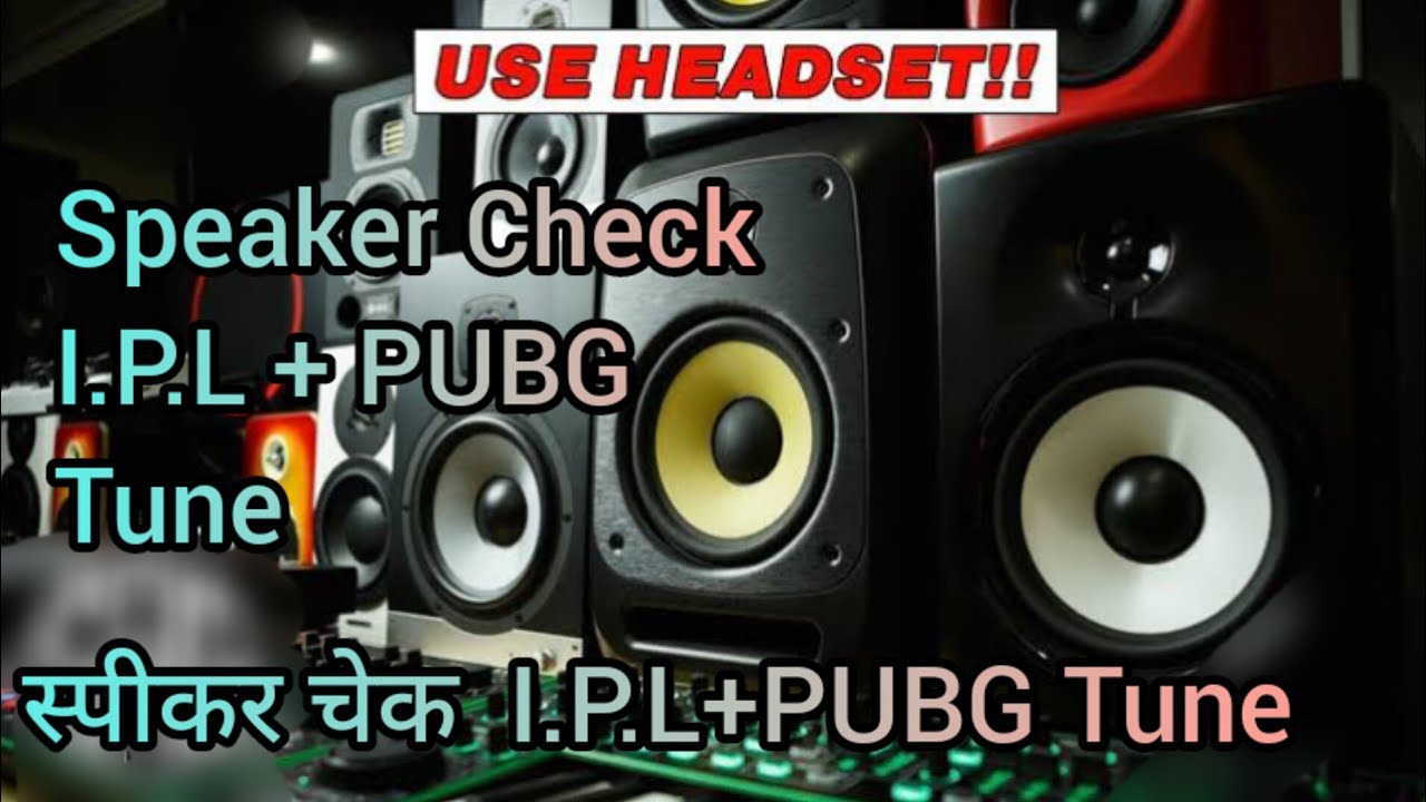 sound check || speaker check with IPL + PUBG Tune mixing - YouTube