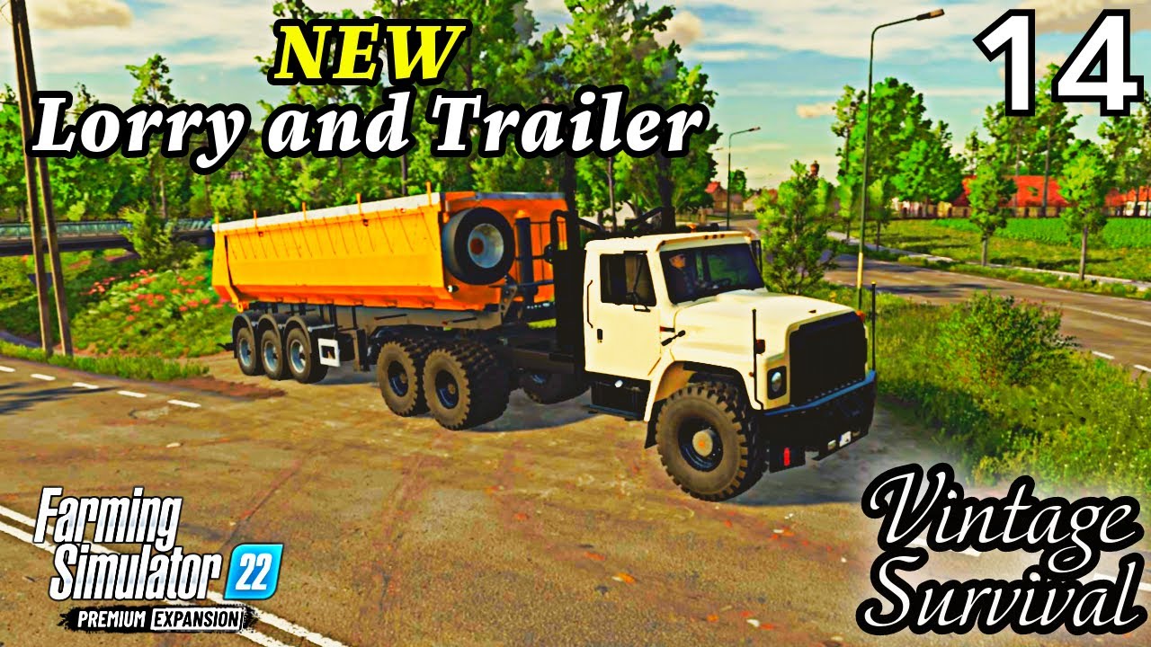 UPGRADING To A Lorry and BIG Trailer | Vintage Survival | FS22 #14 ...