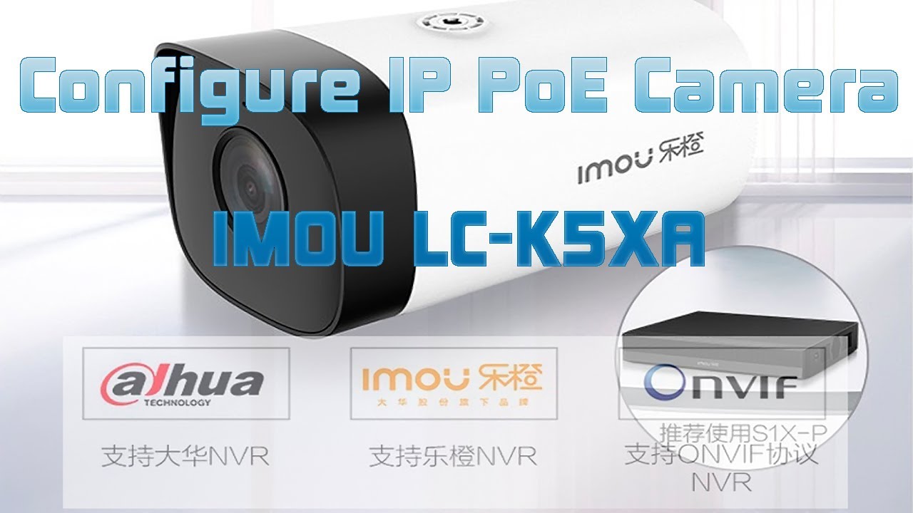 Configure IP PoE Camera IMOU LC-K5XA - YouTube