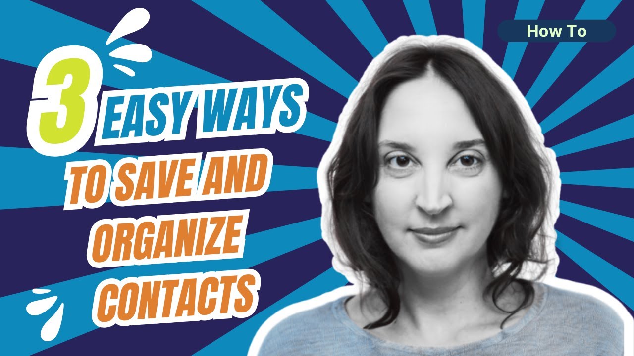 3 Easy Ways To Save And Organize Contacts - YouTube