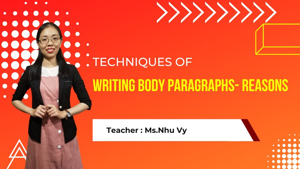 TECHNIQUES OF WRITING BODY PARAGRAPHS REASONS - YouTube