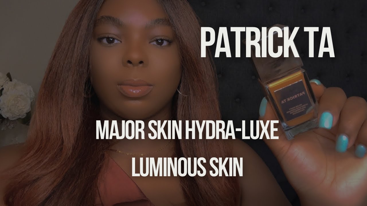 Patrick Ta Major Skin Hydra-Luxe Luminous Skin Perfecting Foundation - YouTube