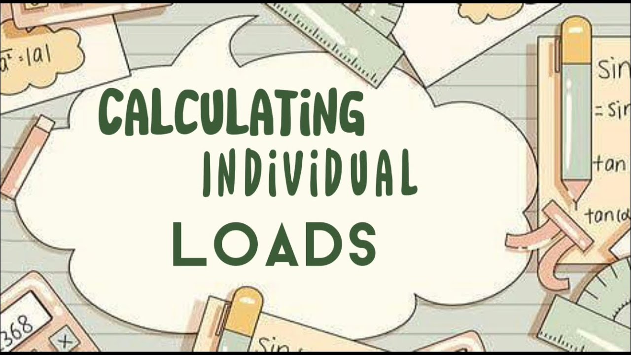 Calculating Individual Loads | E.I.M. 10 - YouTube