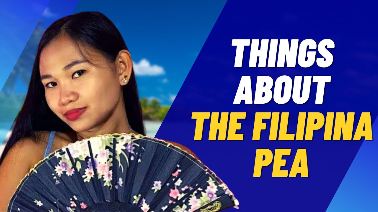 The Filipina Pea | 5 Things About The Filipina Pea - YouTube