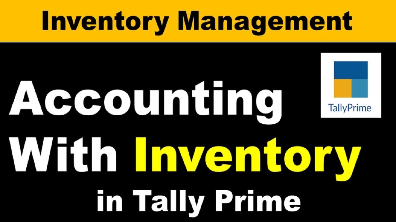 Inventory Accounting In Tally Prime I Stock Item I Inward and Outward ...