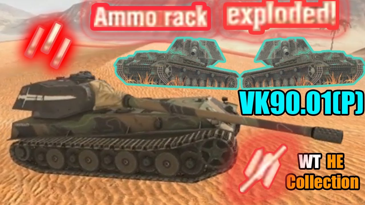 Ammo Rack VK90.01(P) by WT & HE compilation WOT Blitz lols - YouTube