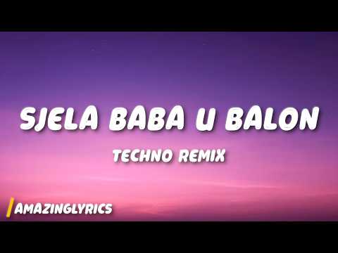 SJELA BABA U BALON (TECHNO REMIX)