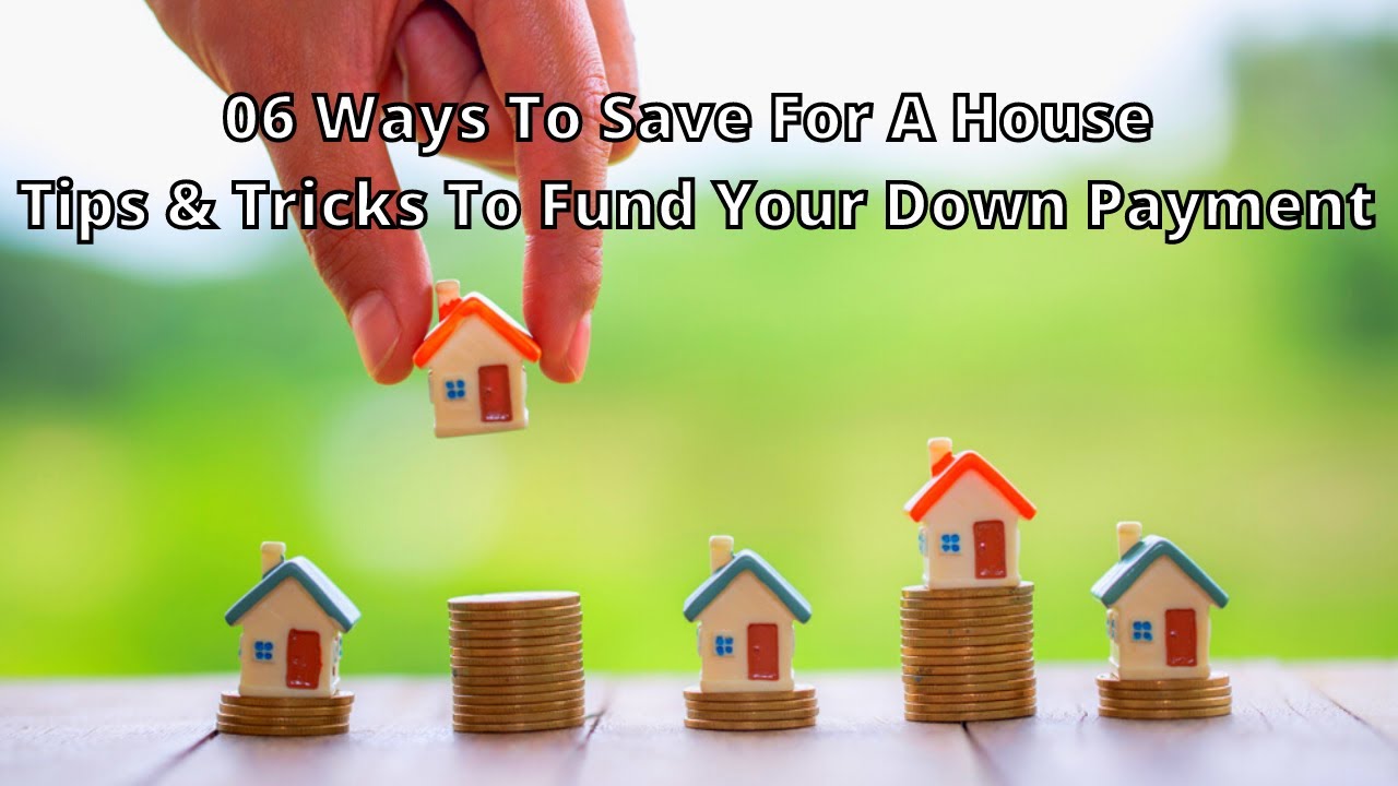 06 Ways to Save For a House || save for a house down payment - BEST ...