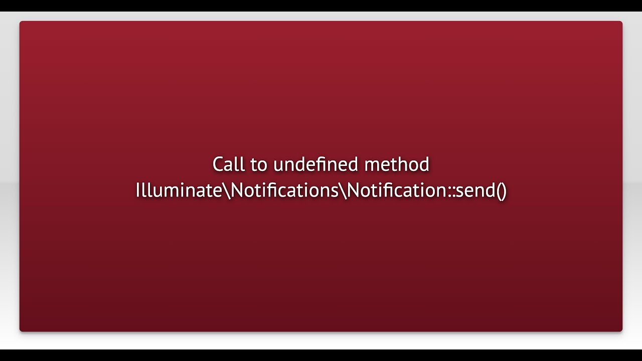 Call to undefined method Illuminate\Notifications\Notification::send() - YouTube